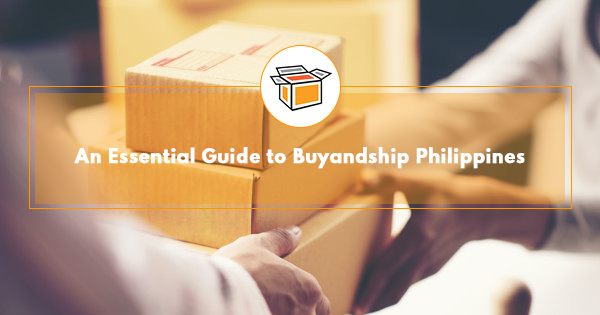 An Essential Guide to Buyandship Philippines | Buy&Ship Philippines
