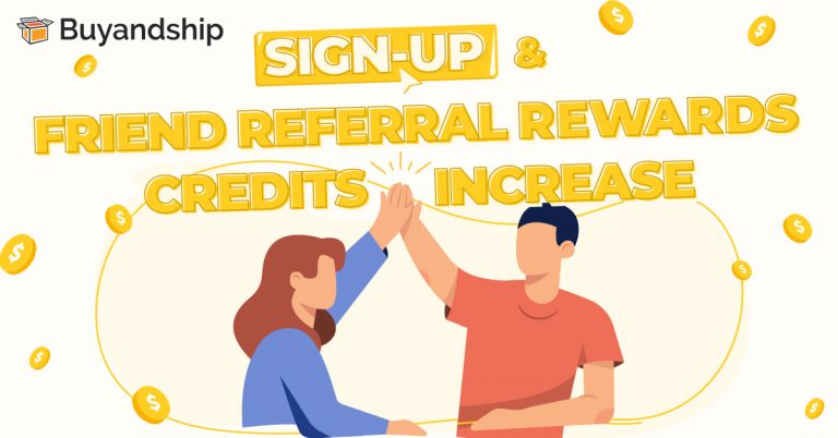 Sign-up & Friend Referral Rewards Credits Increase | Buy&Ship Philippines